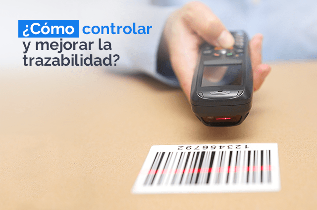 ¿Cómo controlar y mejorar la trazabilidad? | Distrito K