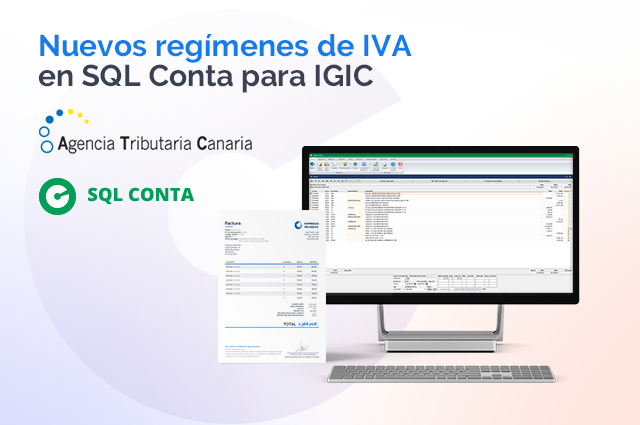 Nuevos regímenes de IVA en SQL Conta para IGIC - Distrito K